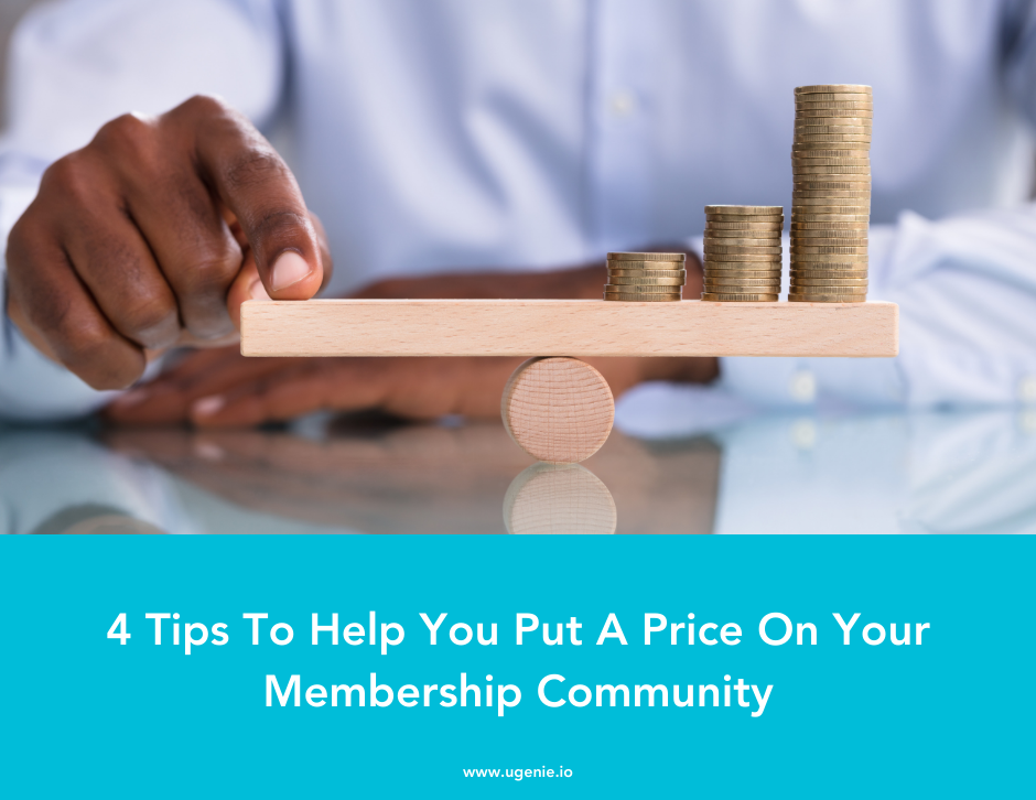 4 Tips To Help You Put A Price On Your Membership Community